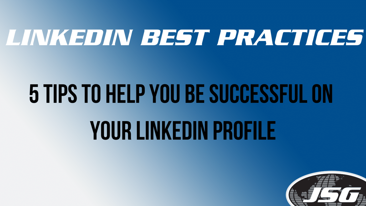 LinkedIn Profile Best Practices - Johnson Service Group